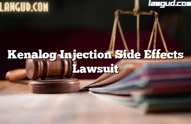 Kenalog Injection Side Effects Lawsuit Updated Lawgud