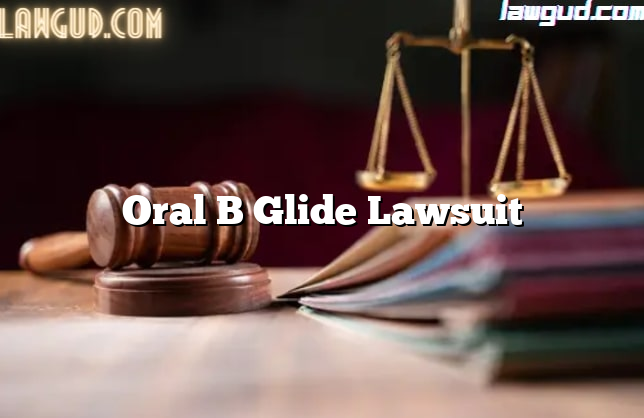 Oral B Glide Lawsuit