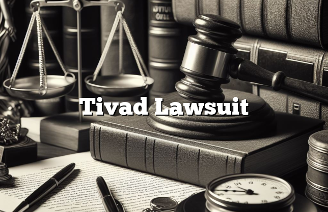 Tivad Lawsuit [Updated] - LawGud