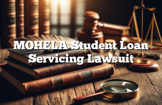 MOHELA Student Loan Servicing Lawsuit [Updated] - LawGud