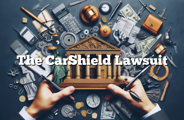 Carshield Class Action Lawsuit