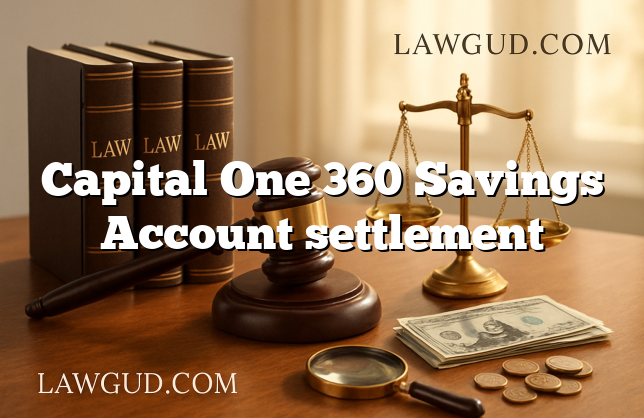 Capital One 360 Savings Account settlement - LawGud