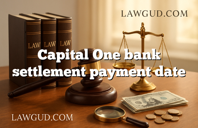 Capital One bank settlement payment date - LawGud